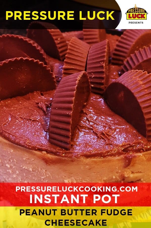 Instant Pot Peanut Butter Fudge Ripple Cheesecake - Pressure Luck Cooking