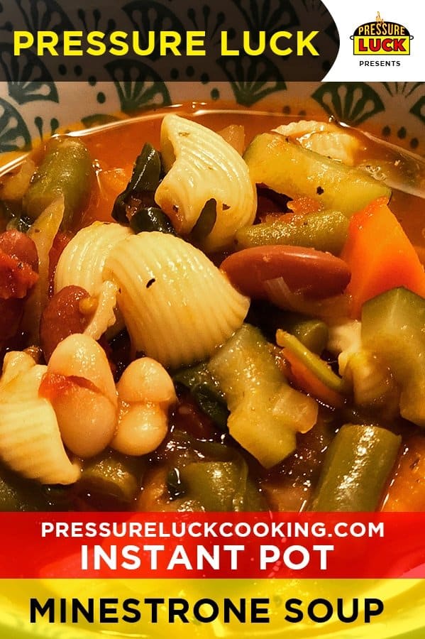 Instant Pot Minestrone Soup - Pressure Luck Cooking
