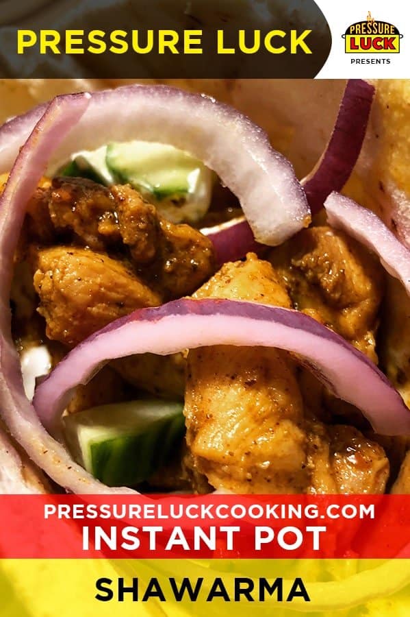 Instant Pot Chicken Shawarma - Pressure Luck Cooking