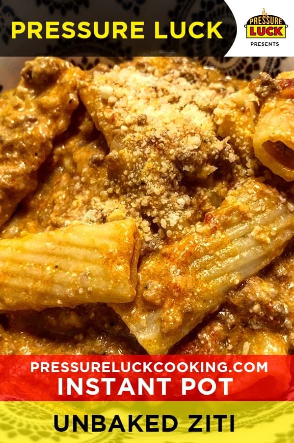 Instant Pot Unbaked Ziti - Pressure Luck Cooking