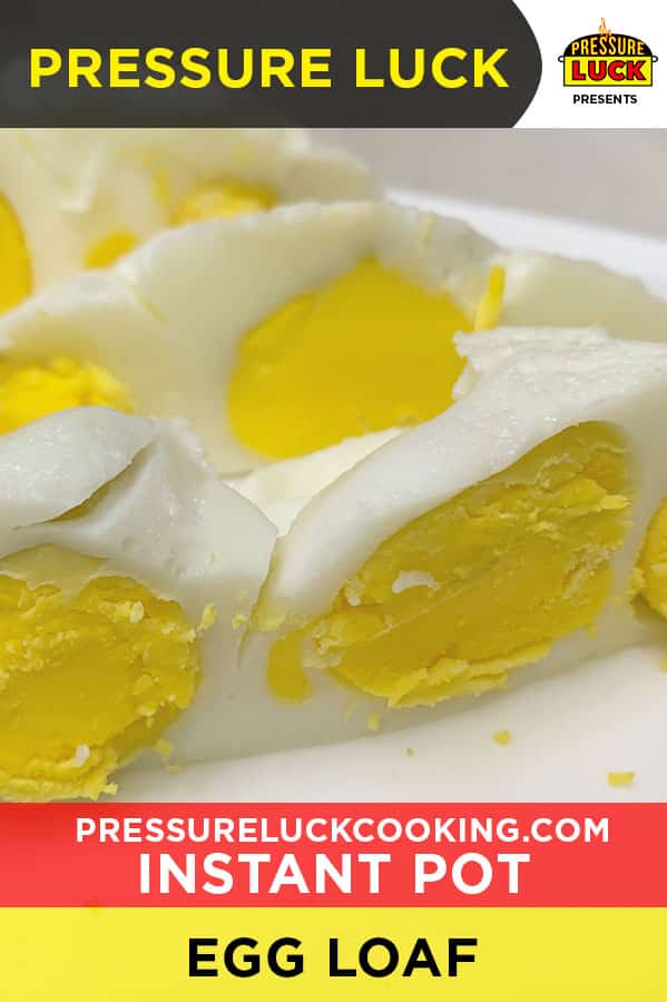 Instant Pot Egg Loaf - Pressure Luck Cooking