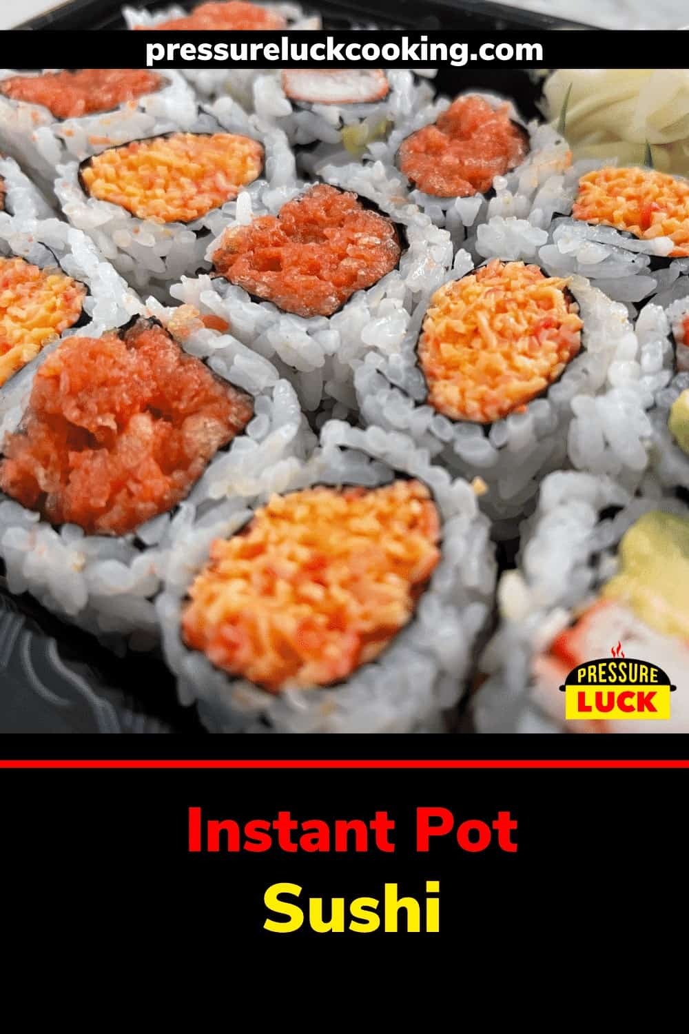 Instant Pot Sushi - Pressure Luck Cooking