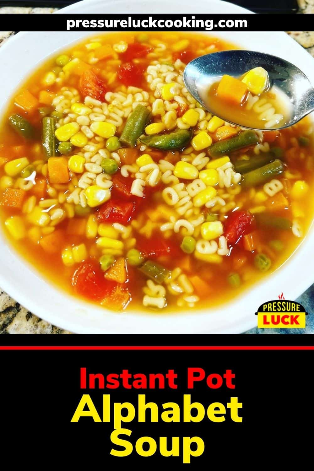 Instant Pot Alphabet Soup - Pressure Luck Cooking