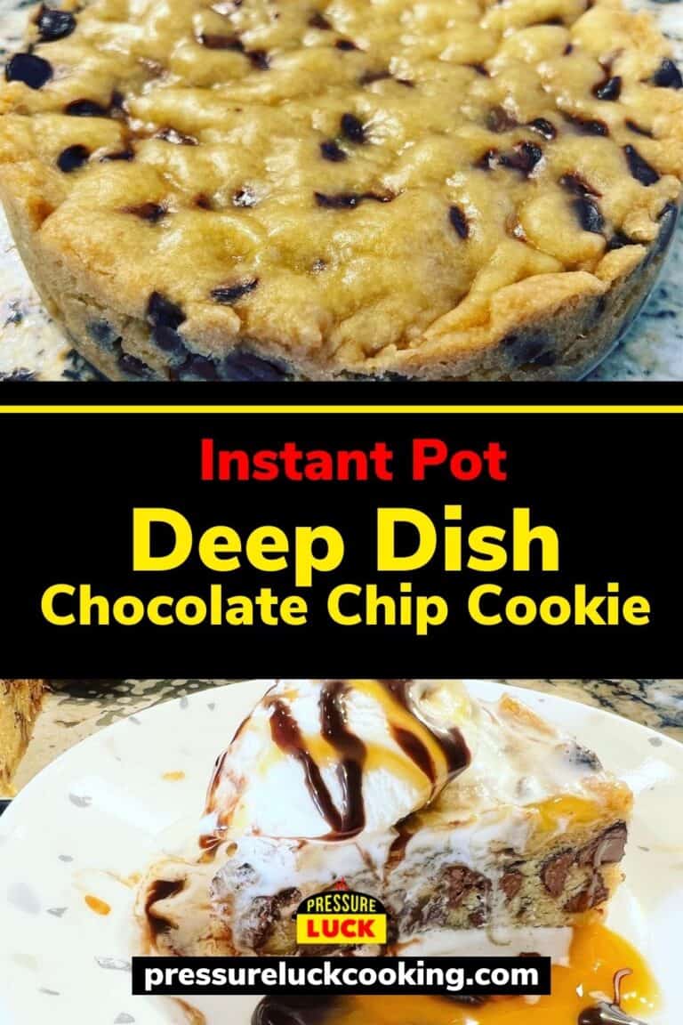 Instant Pot Deep Dish Chocolate Chip Cookie - Pressure Luck Cooking