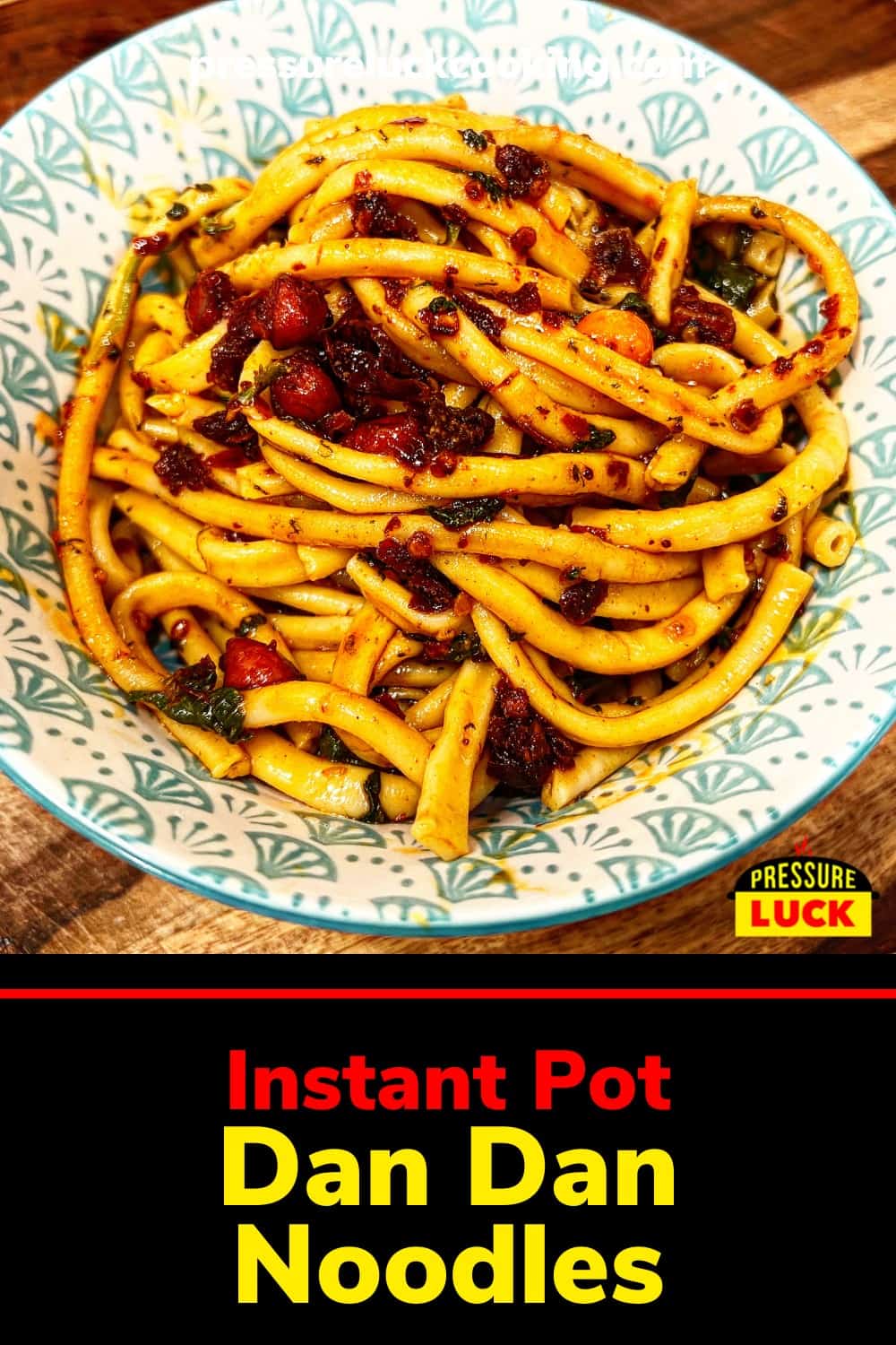 Instant Pot Dan Dan Noodles - Pressure Luck Cooking
