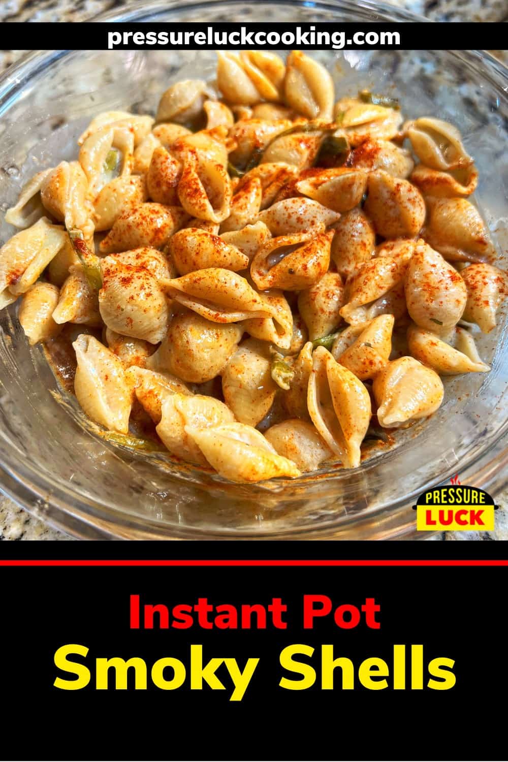 Instant Pot Smoky Shells - Pressure Luck Cooking