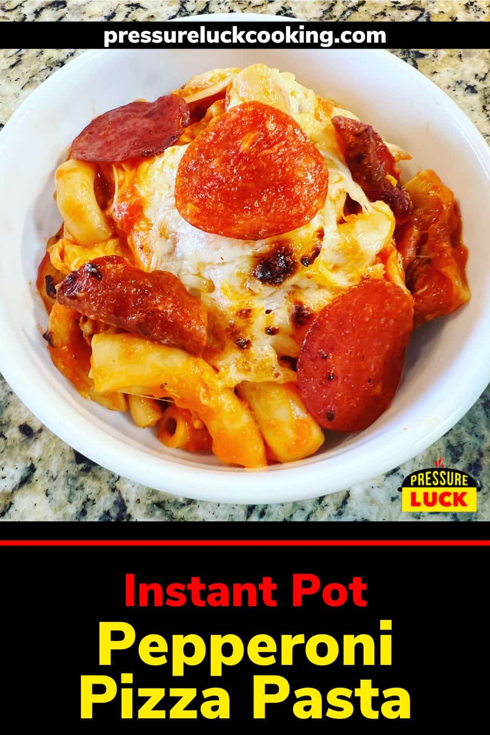 Instant Pot Pepperoni Pizza Pasta - Pressure Luck Cooking