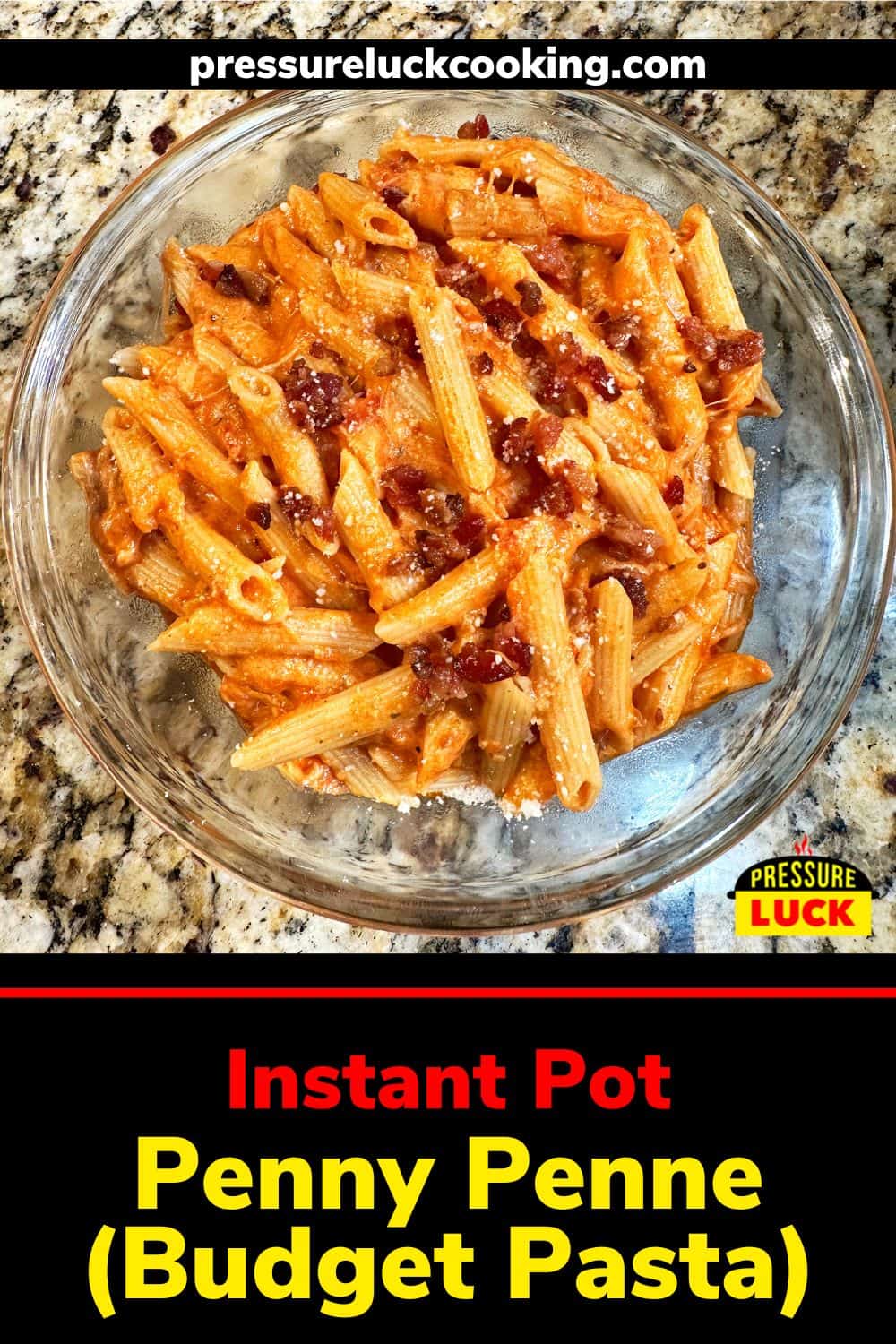 Instant Pot Penny Penne (Budget Pasta) - Pressure Luck Cooking