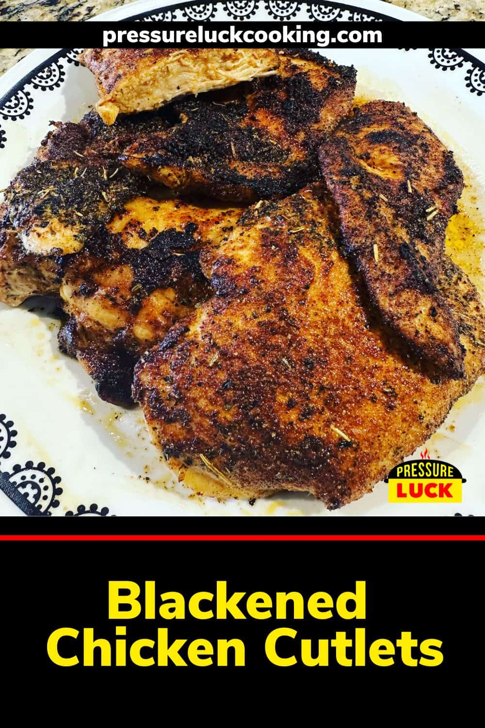 Blackened Chicken Cutlets - Pressure Luck Cooking