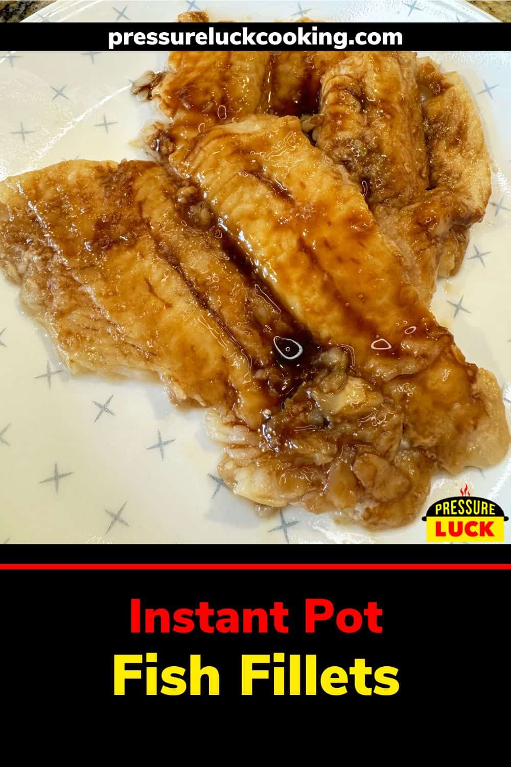 Instant Pot Fish Fillets - Pressure Luck Cooking