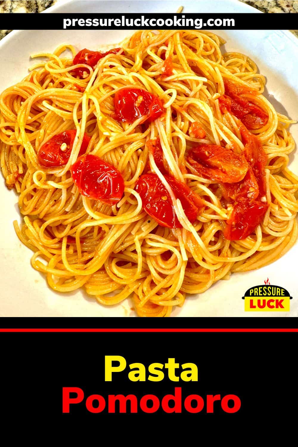 The Best Pasta Pomodoro - Pressure Luck Cooking